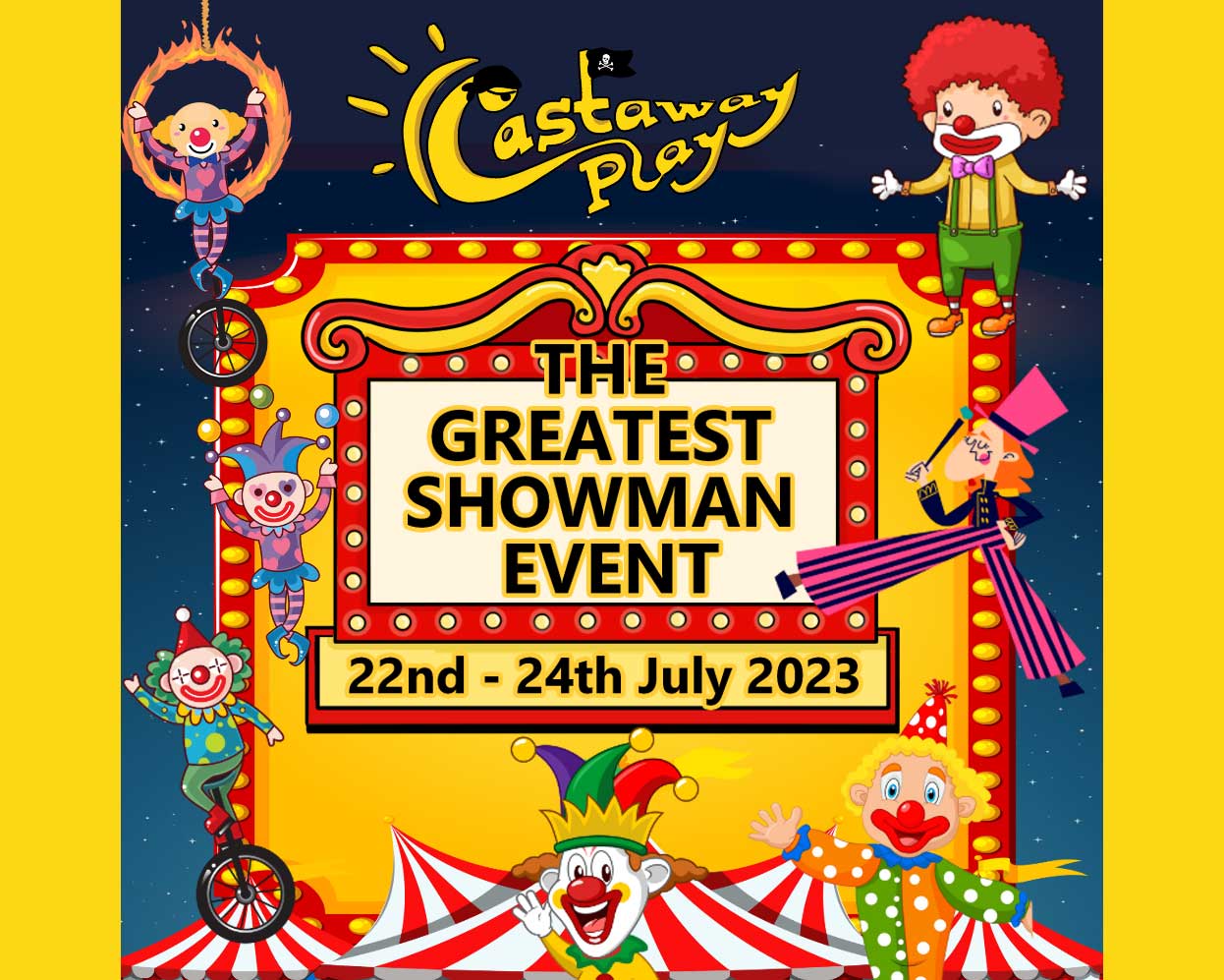 The Greatest Showman - 22nd - 24th July 2023